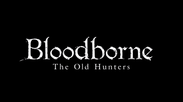 Bloodborne: The Old Hunters Expansion Release Date Announced - Capsule ...